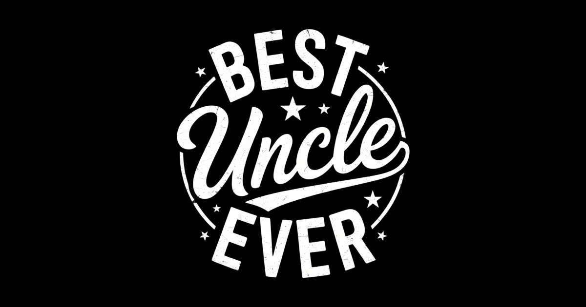 Best Uncle Ever Father's Day Uncle Gifts - Best Uncle Ever Fathers Day ...