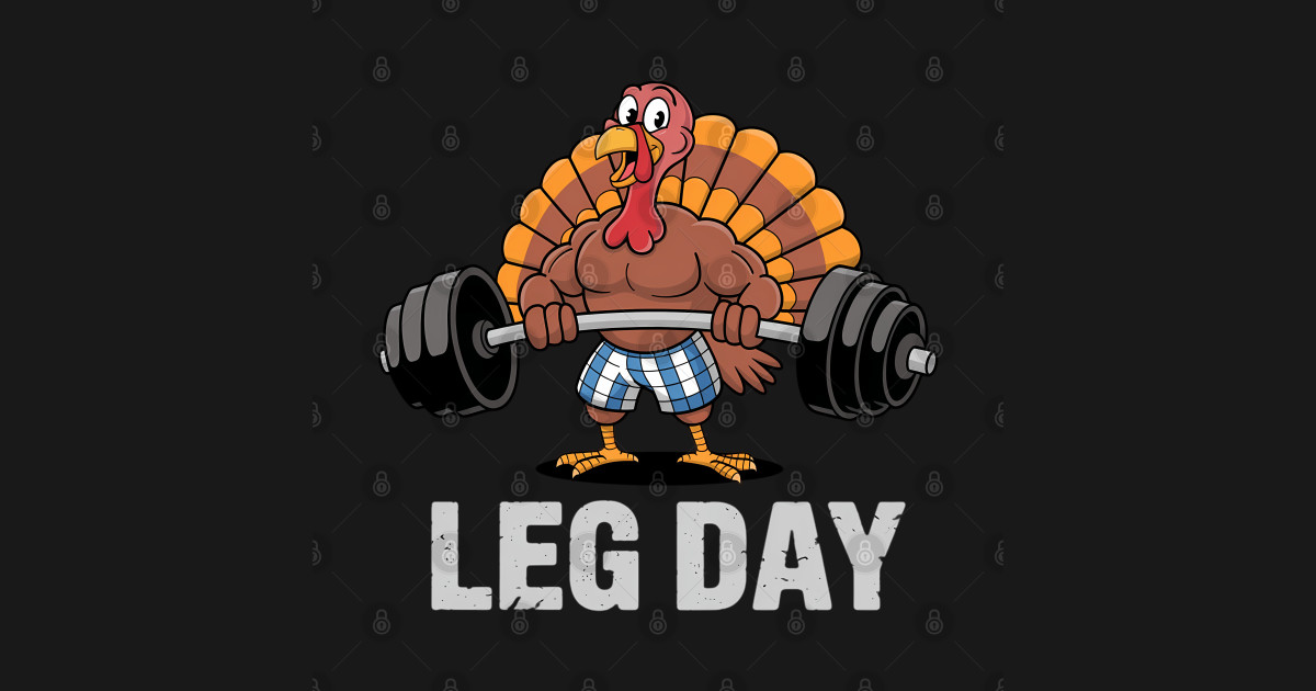 Funny Leg Day Deadlift Thanksgiving Deadlifting Turkey - Thanksgiving ...