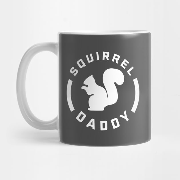 Squirrel Daddy - Gift for Squirrel Dad - Squirrel Dad - Mug | TeePublic