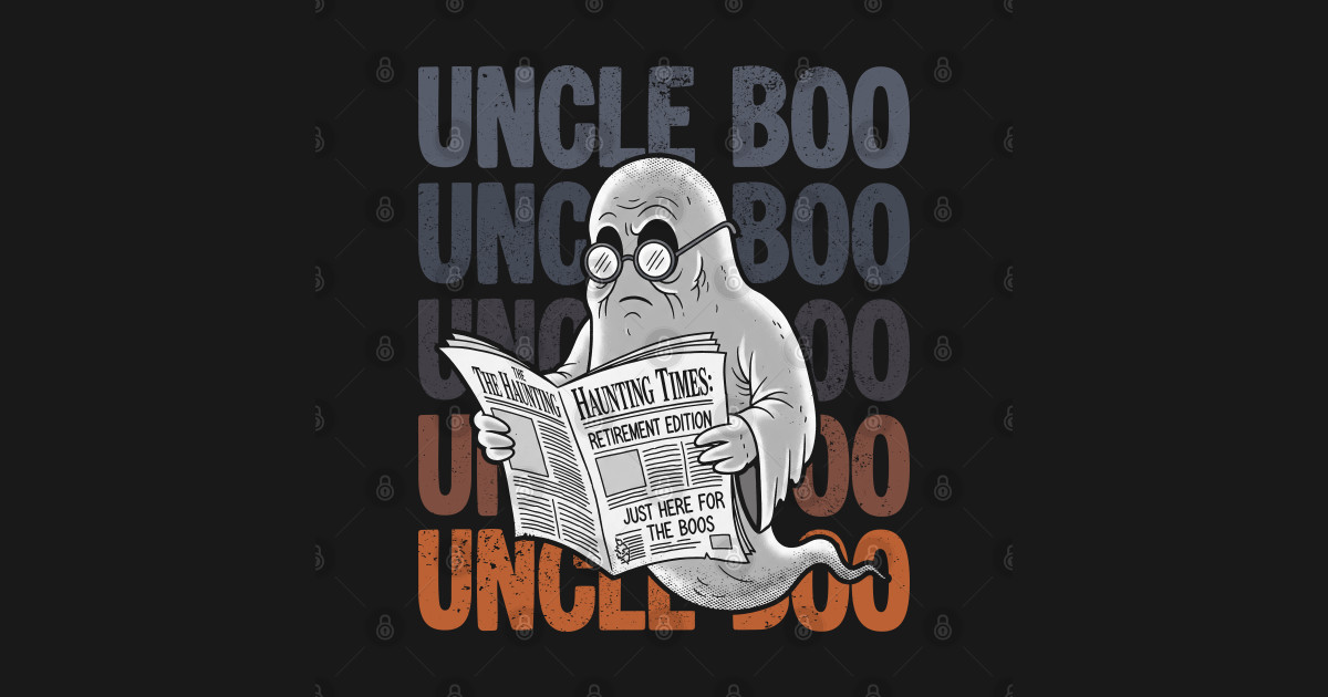 Uncle Boo - Ghost Reading Newspaper - Just Here For The Boos - Uncle Boo - T-Shirt | TeePublic