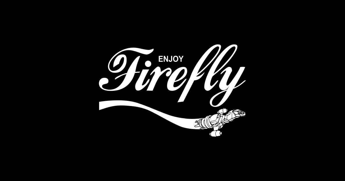 Enjoy Firefly - Firefly - Sticker | TeePublic