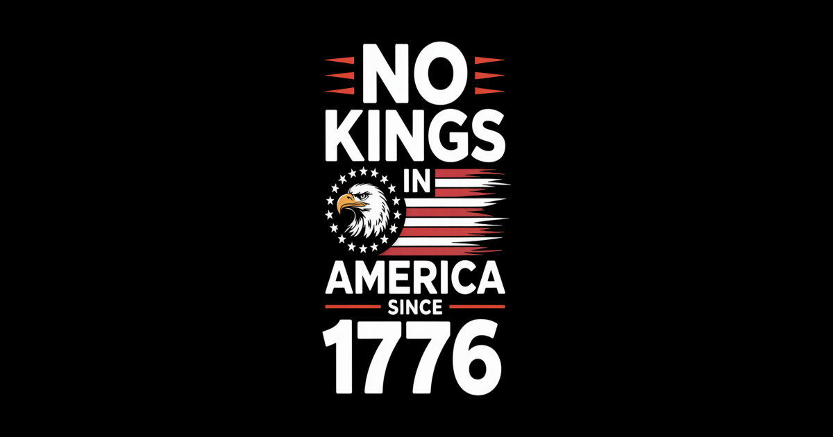 No Kings In America Since 1776 - America Since 1776 - Sticker | TeePublic
