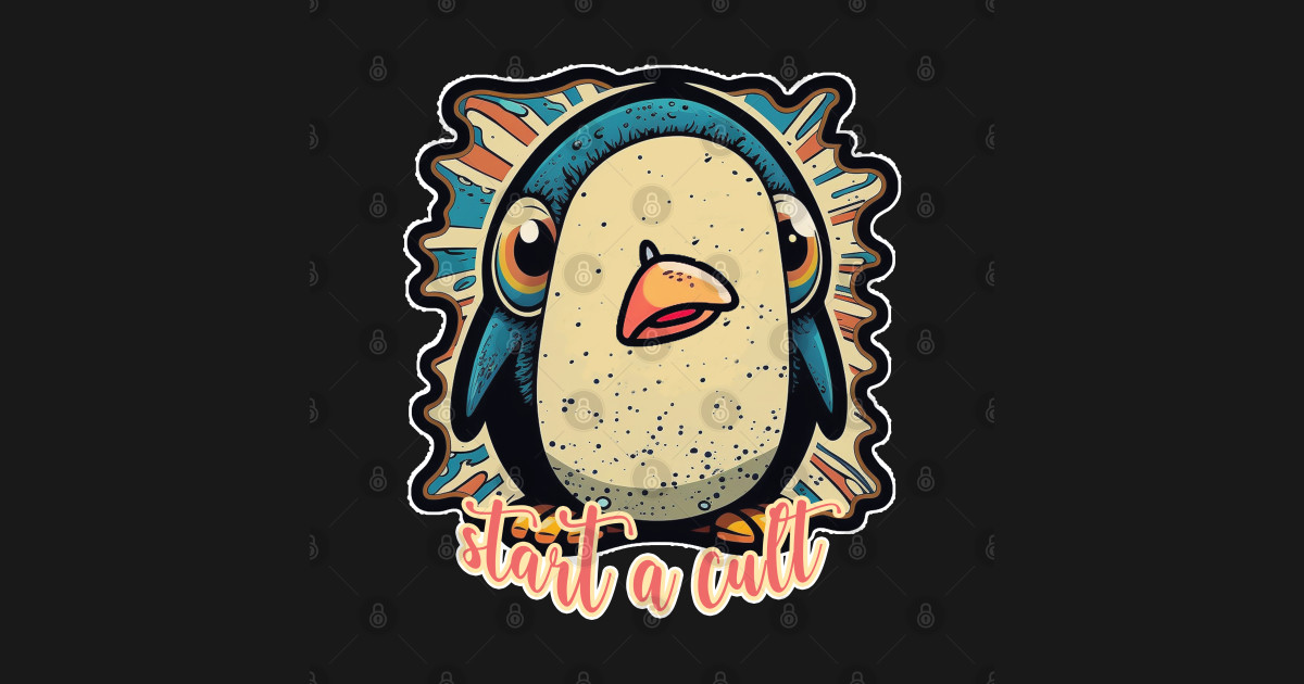 Start A Cult | Funny Penguin - Cult - T-Shirt | TeePublic