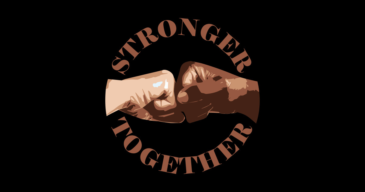 Stronger Together - Stronger - Sticker | TeePublic