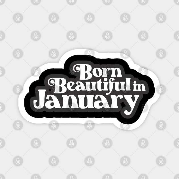 Born Beautiful in January (3) - Birth Month - Birthday - Birth Month ...