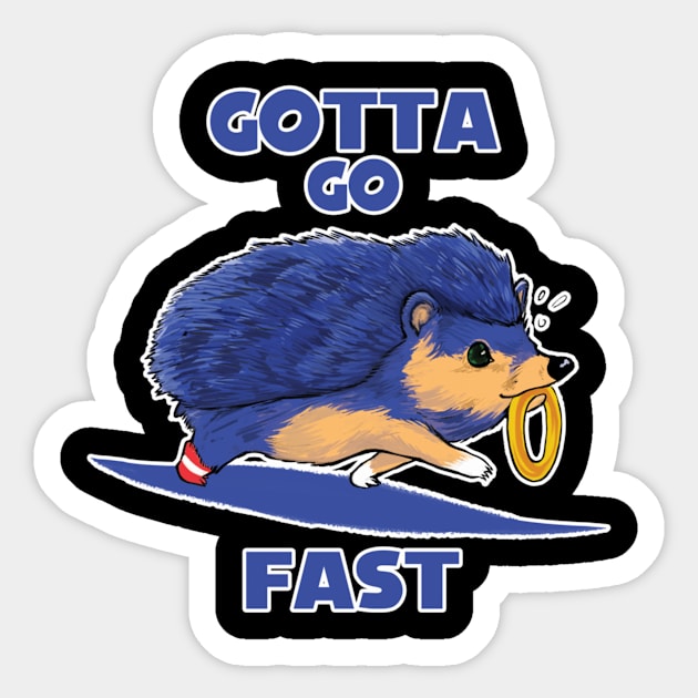 Gotta Go Fast Classic - Gotta Go Fast - Sticker | TeePublic
