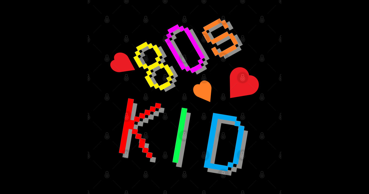 80s Kid. Colorful Retro Design with Hearts. (White Background) - 80s ...