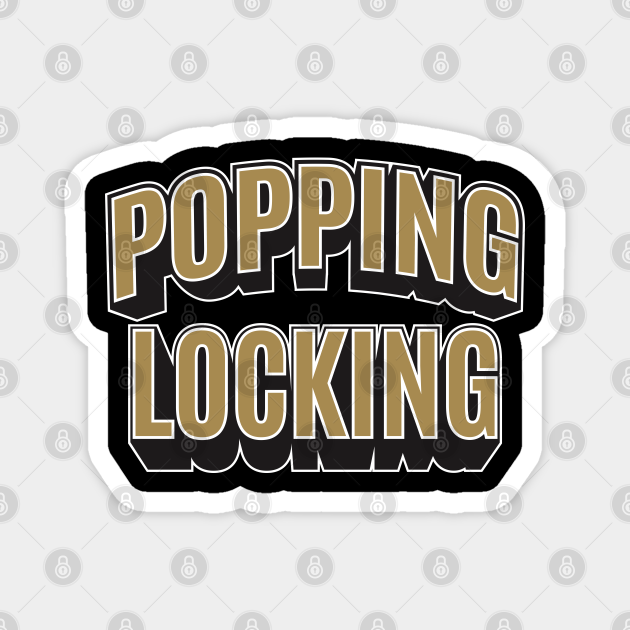 Popping and Locking - Breakdance - B-Boys and B-Girls - Popping And ...