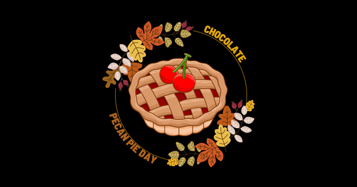 Chocolate Pecan Pie Day - Pecan Pie - Sticker | TeePublic