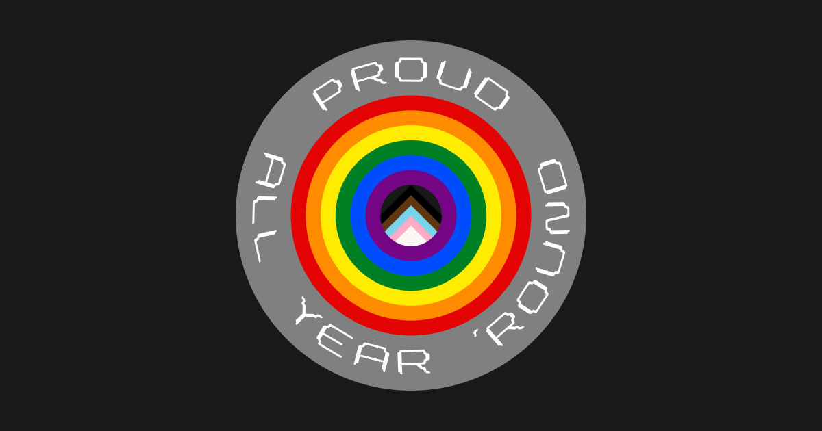 Proud All Year 'Round - LGBTQ+ Equality Subtle Design - Pride - T-Shirt ...