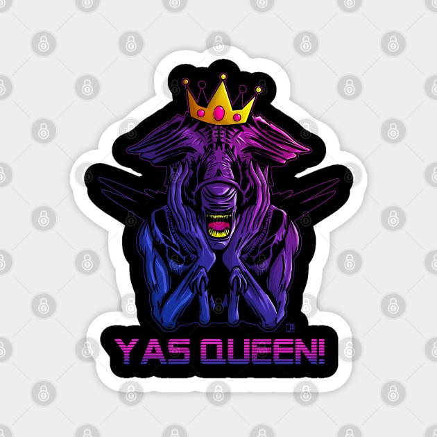Yas Queen Meme Mother Alien - Queen Alien - Magnet | TeePublic