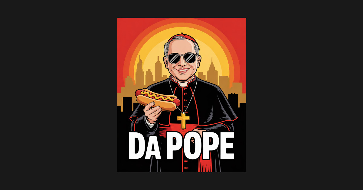 Da Pope From America Chicago Pope Leo XIV Provost - Da Pope From ...