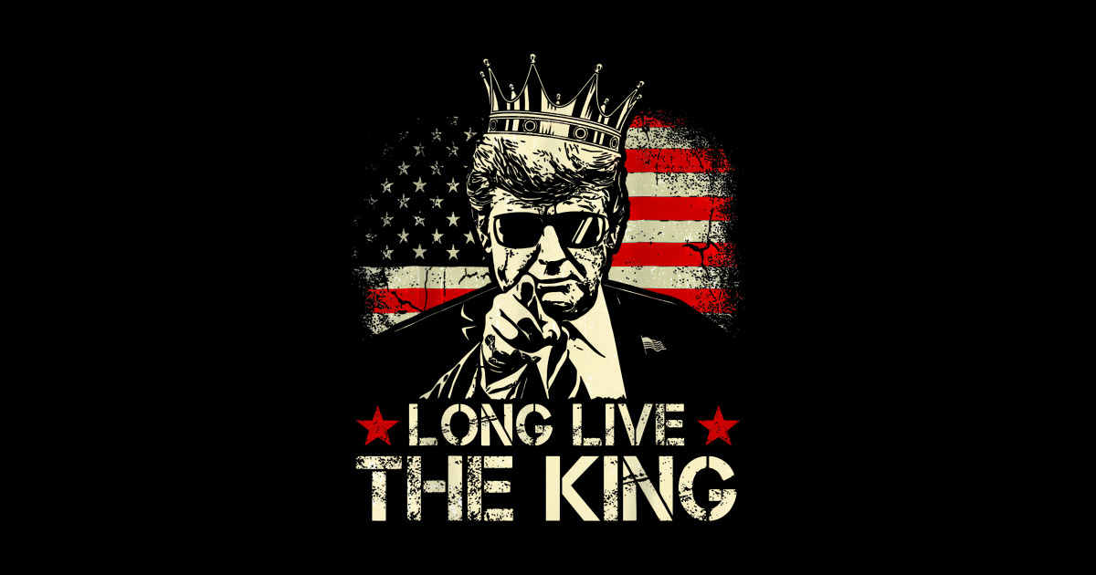 Vintage Trump Long Live The King American Patriotic Retro - Vintage ...
