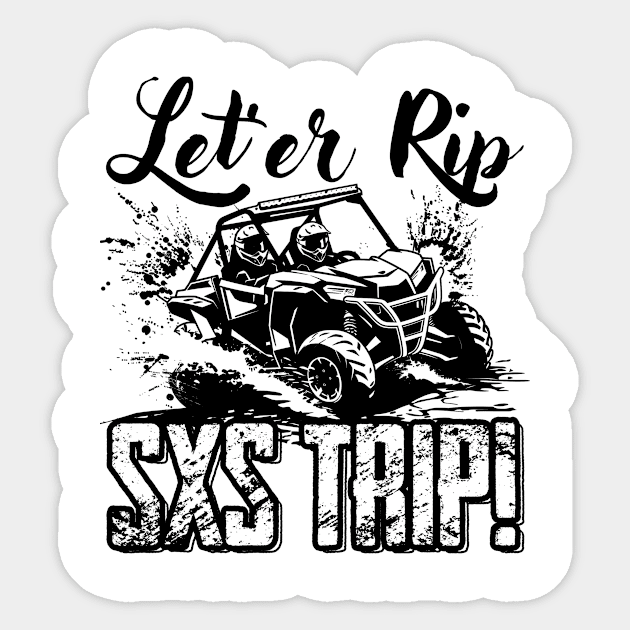 SXS UTV Let'er Rip SXS Trip Off-Road Adventure - Sxs Utv - Sticker ...