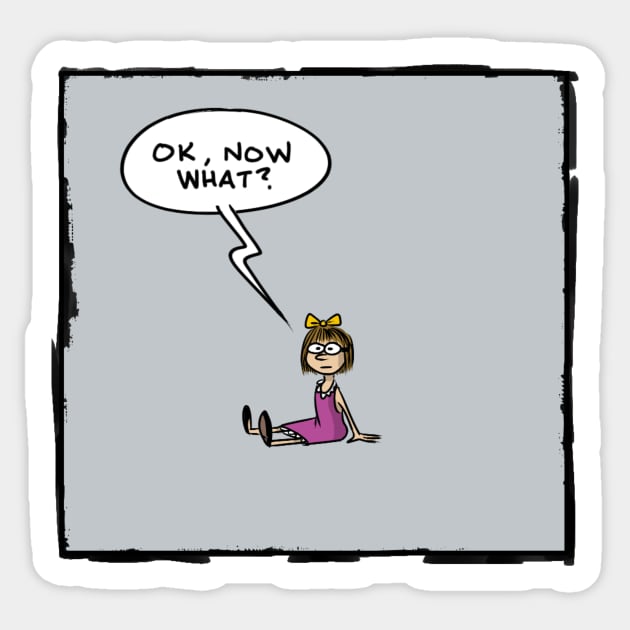 OK Now What? - Hopeless - Sticker | TeePublic