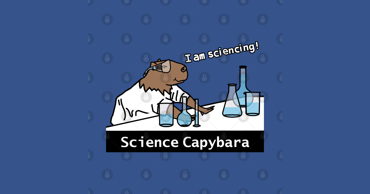 I Am Sciencing says Science Capybara - Capybara - T-Shirt | TeePublic