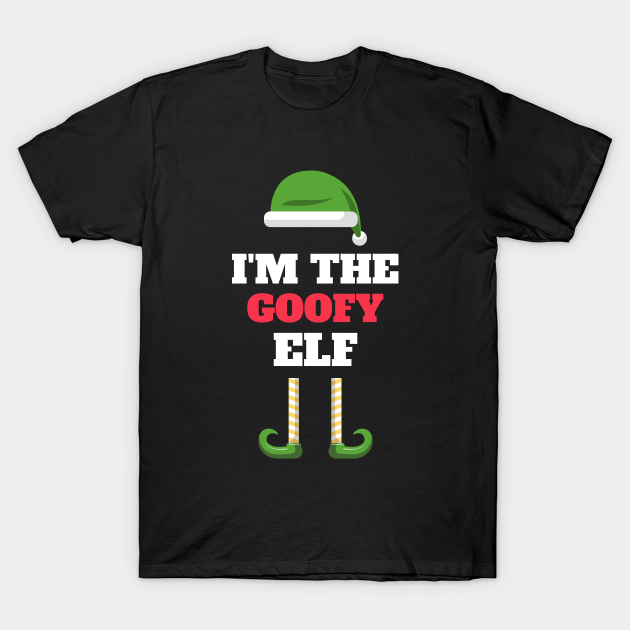 I'm the Goofy Elf! - Xmas Sweater - T-Shirt | TeePublic