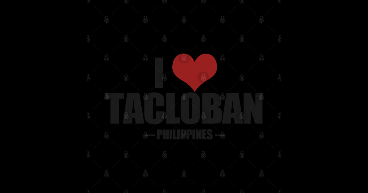 I Love Tacloban - Leyte Philippines - Tacloban - Magnet | TeePublic