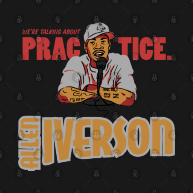 Allen Iverson Practice Allen Iverson T Shirt Sold By Sunshine Sku