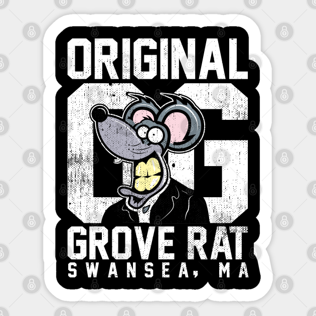 OG GROVE RAT SWANSEA MA DISTRESSED - Og Grove Rat - Sticker | TeePublic