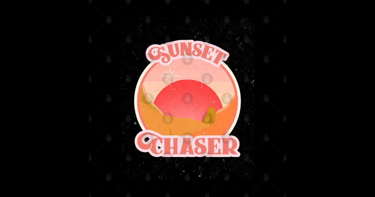 Sunset Chaser - Sunset Chaser - Posters and Art Prints | TeePublic