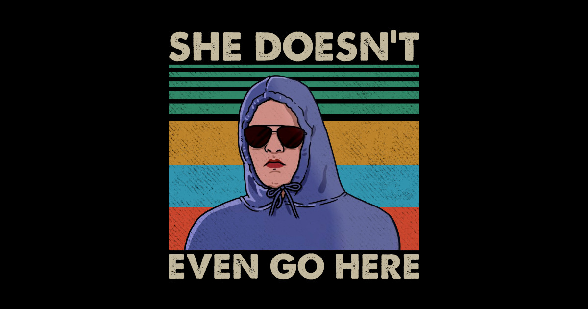She Doesn T Even Go Here Funny Retro School Quote Teen Movie