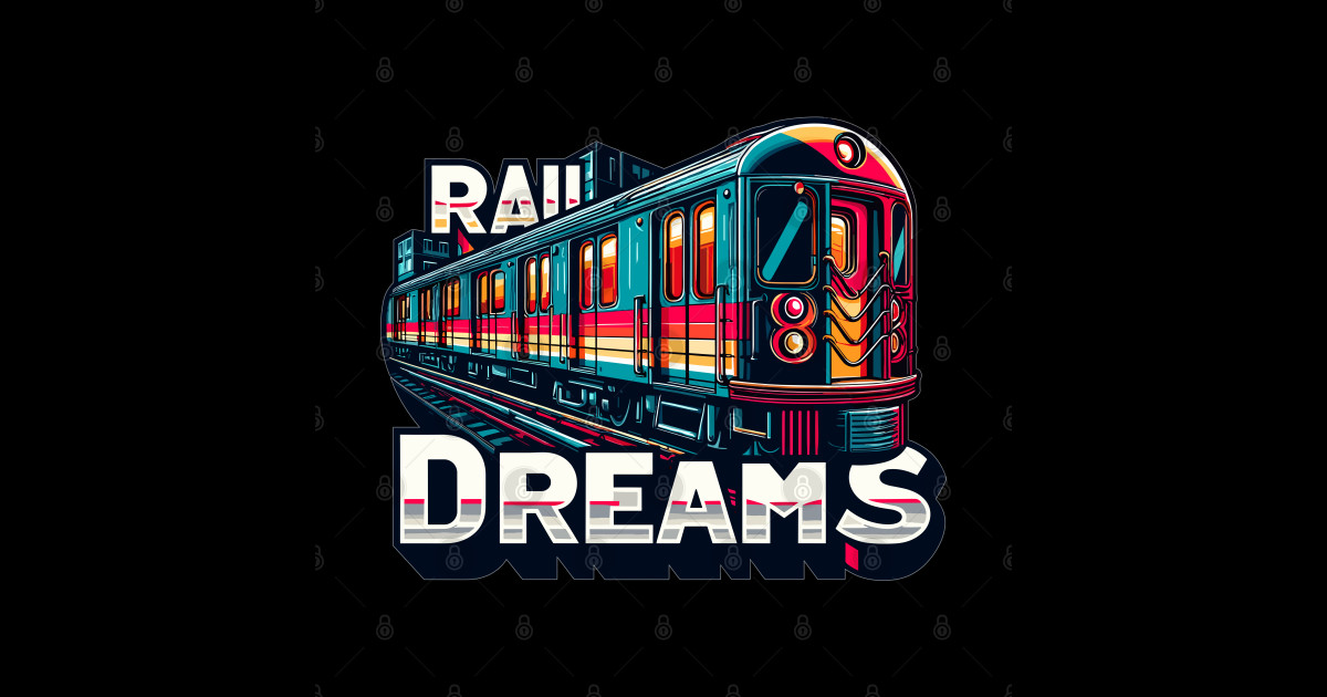 Subway Train, Rail Dreams - Train - Sticker | TeePublic