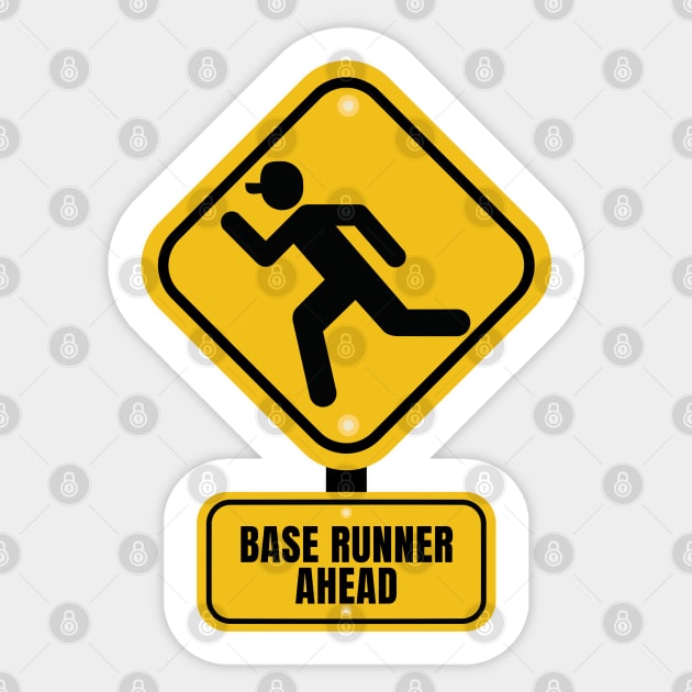 Base Runner Ahead - Base Runner - Sticker | TeePublic