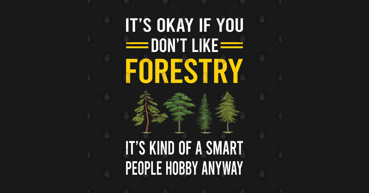 Smart People Forestry - Forestry - T-Shirt | TeePublic