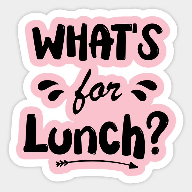What's for Lunch Funny Lunch Lady - Whats For Lunch - Sticker | TeePublic