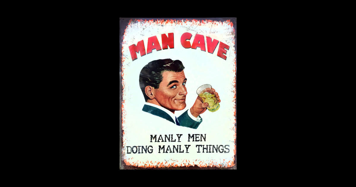 Man Cave Matters, Vintage style sign of Handsome Man - Man Cave ...
