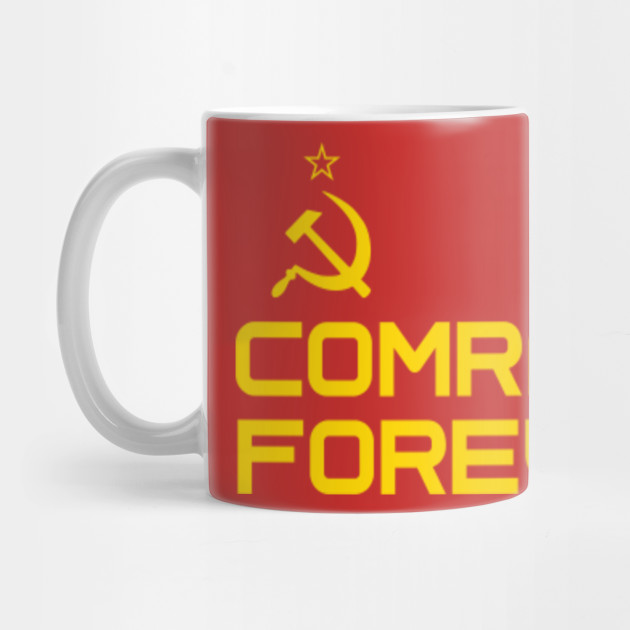 Comrade Forever - Soviet - Mug | TeePublic