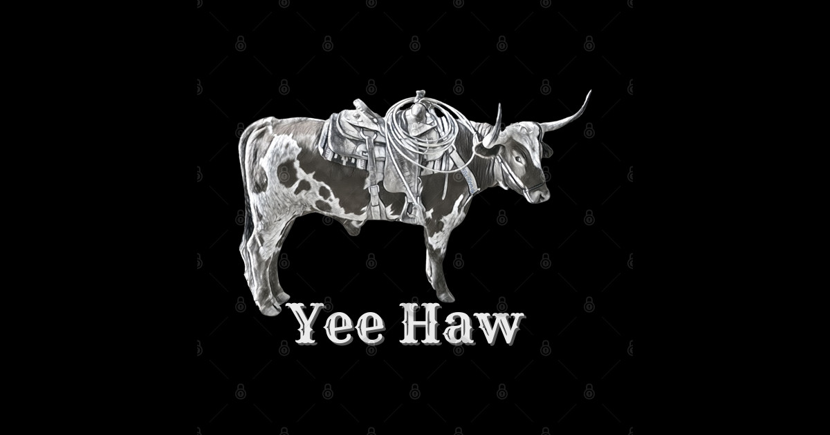 Yee Haw - Saddle Cattle Yee Haw Cowboy Longhorn - Sticker | TeePublic