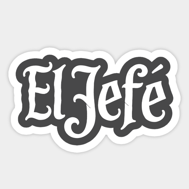 El Jefe Mexican in Spanish Funny - El Jefe Mexican In Spanish Funny ...