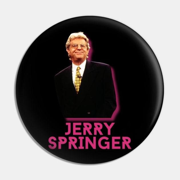 Jerry springer\\original retro fan art - Jerry Springer - Pin | TeePublic