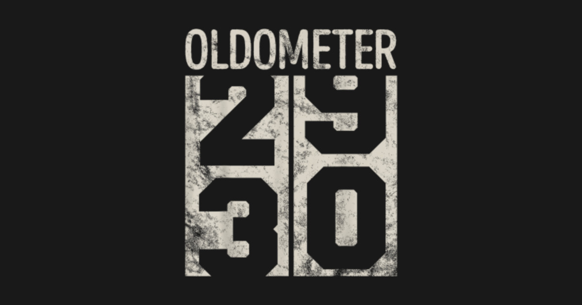 Oldometer 29-30, Oldometer 30, 30th Birthday - Oldometer 29 30 ...