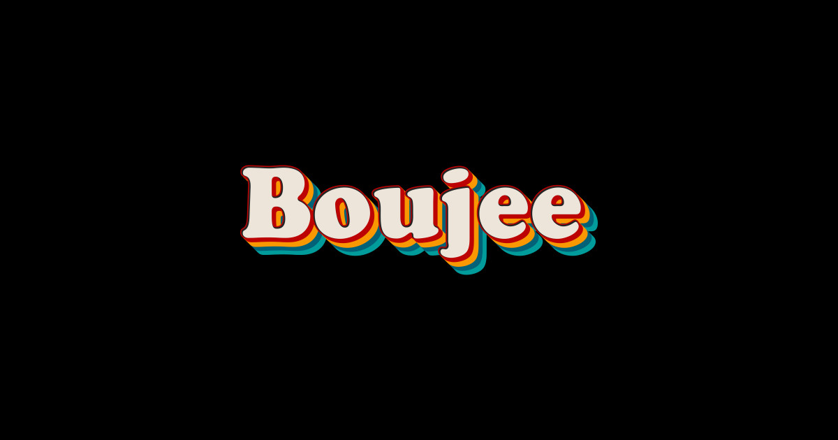 Boujee - Boujee - Sticker | TeePublic