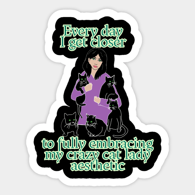 Embracing My Crazy Cat Lady - Cat Lady - Sticker | TeePublic