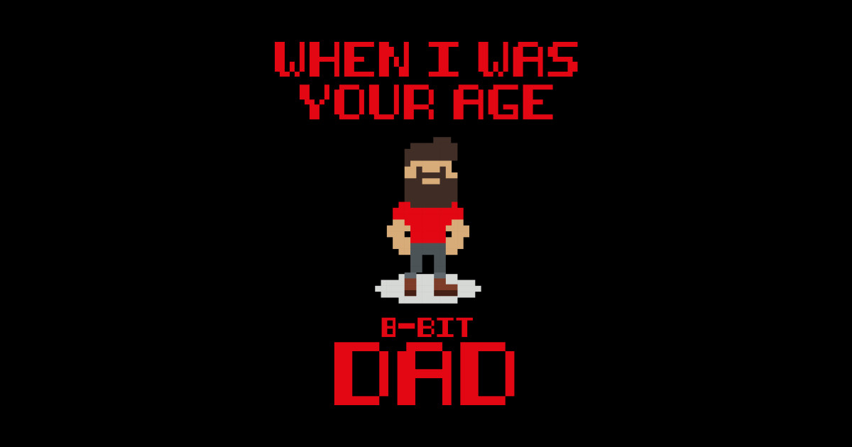 8 Bit Dad - 8 Bit Pixel Art - Posters and Art Prints | TeePublic