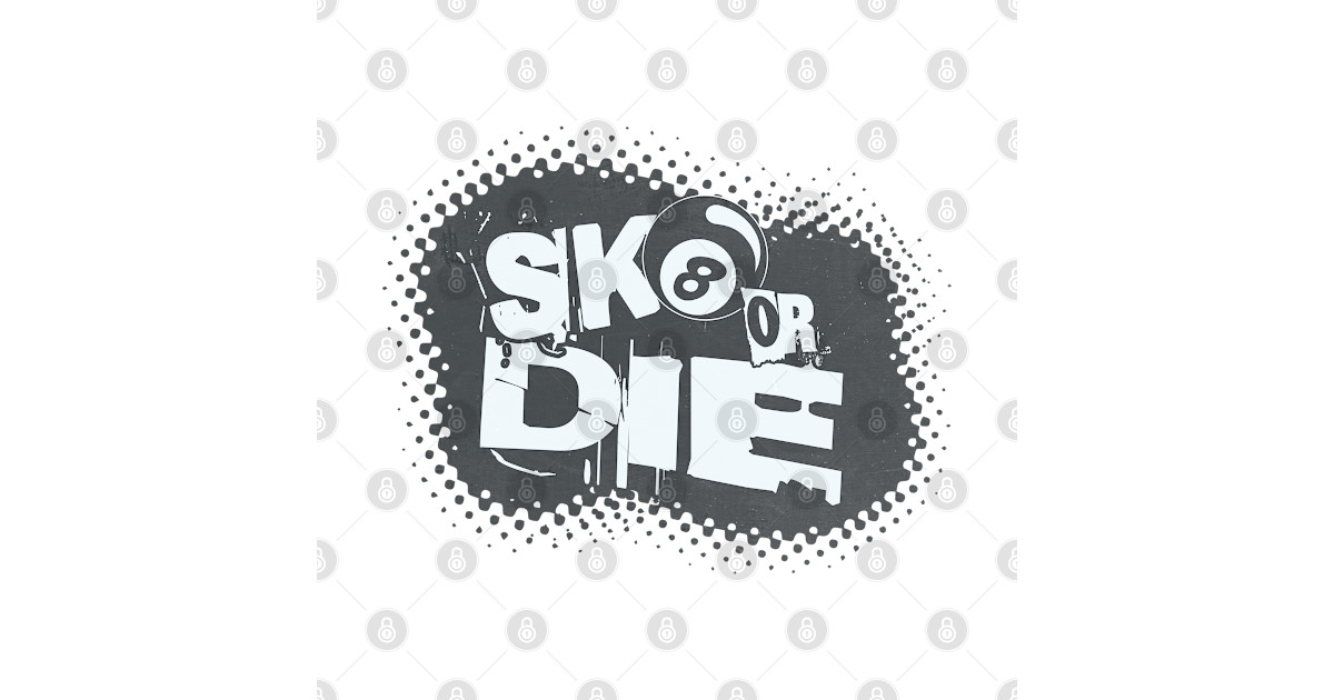 Sk8 or Die - Skater - T-Shirt | TeePublic