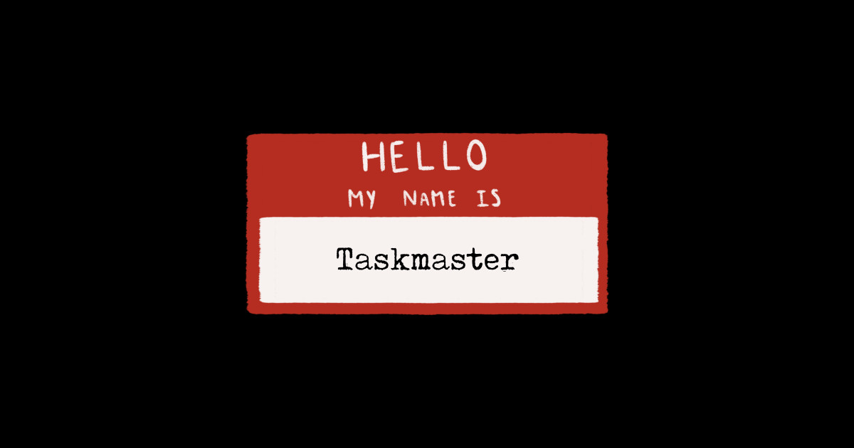 Hello my name is Taskmaster - Taskmaster - Sticker | TeePublic