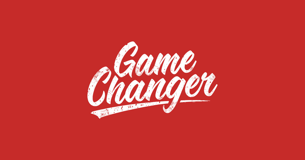 Game Changer - Game Changer - T-Shirt | TeePublic