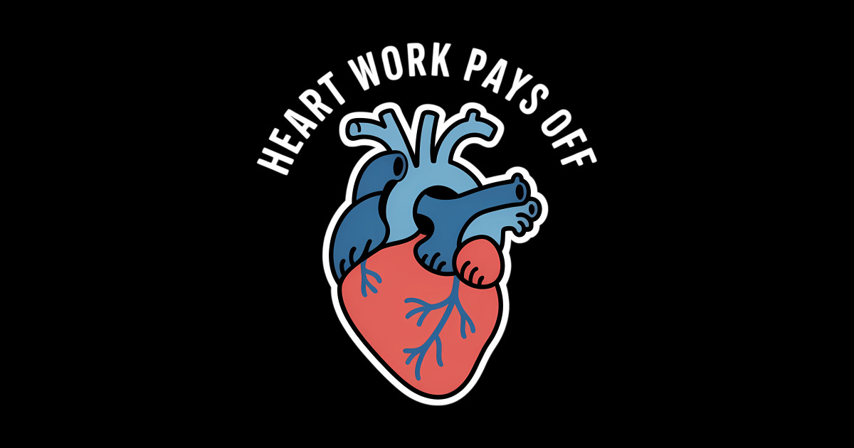 Heart Work Pays Off Inspirational Anatomy - Anatomy Heart - Sticker ...