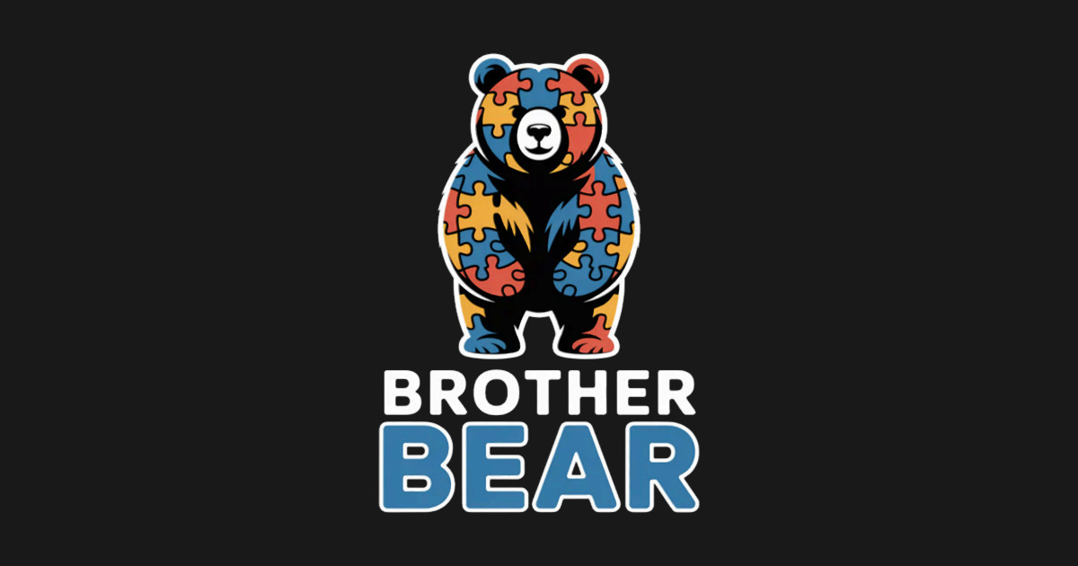 Brother Bear World Autism Awareness Day Family Puzzle Piece - Autism ...