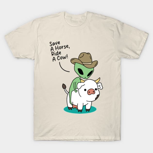 Funny Alien Riding A Cow - Funny Sayings - T-Shirt | TeePublic