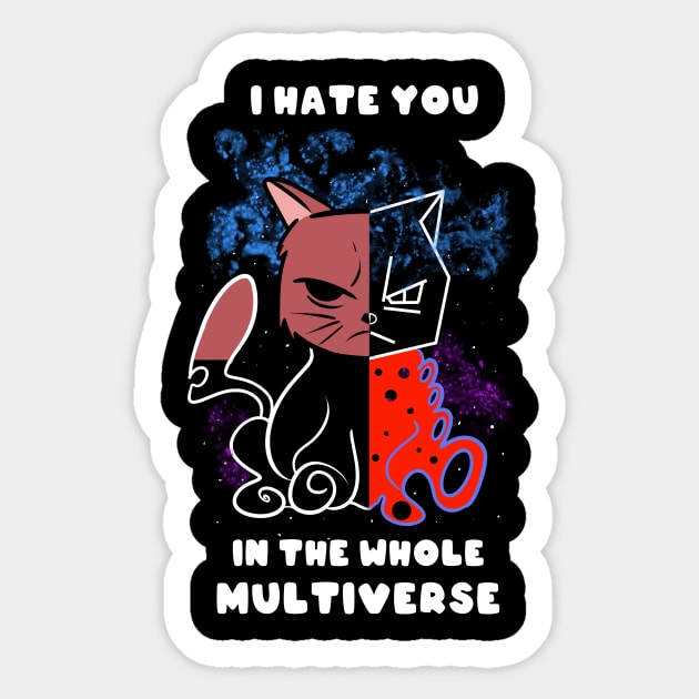 Multiverse Hate - Multiverse - Sticker | TeePublic