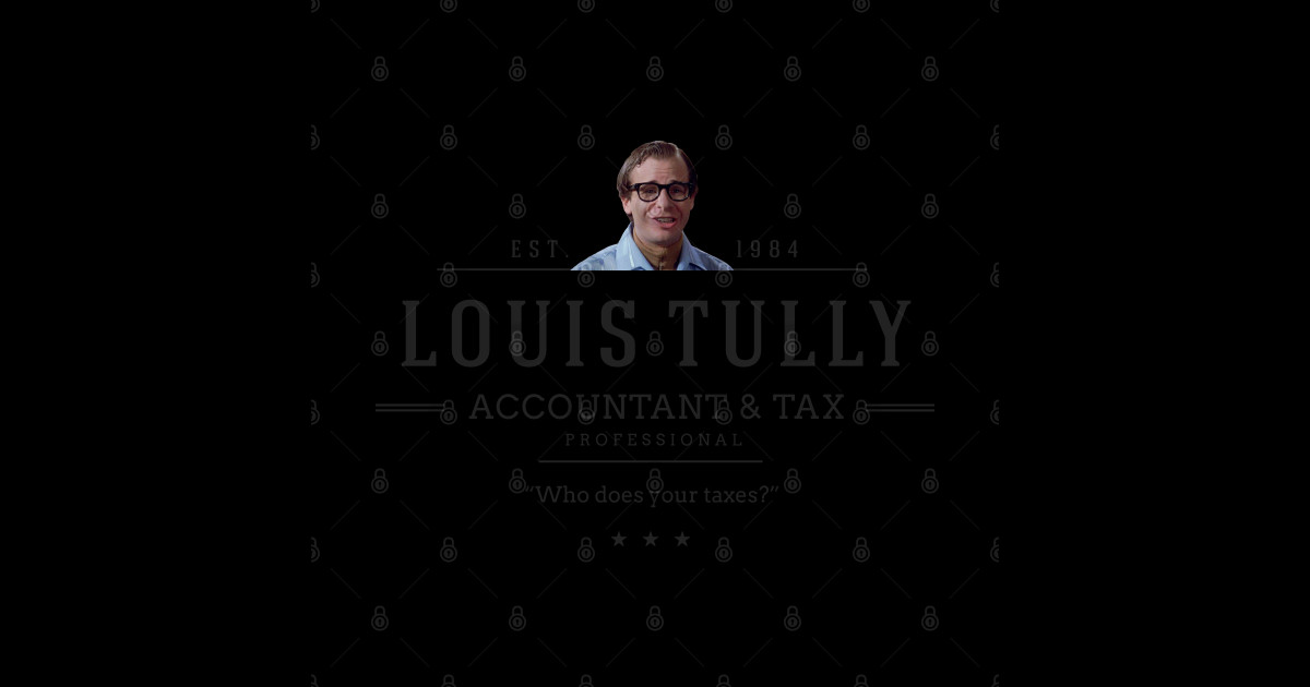 Louis Tully - Accountant & Tax Professional Est. 1984 - modern vintage ...