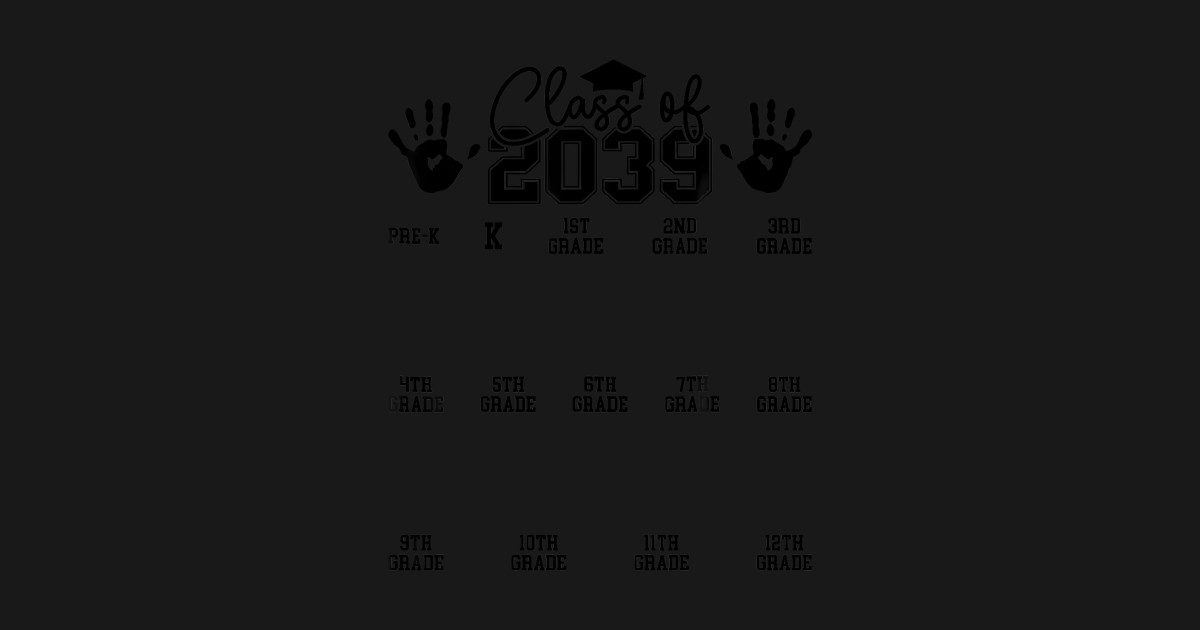 Class Of 2039 Grow With Me Pre-K 12th Grade 2039 Graduation ...