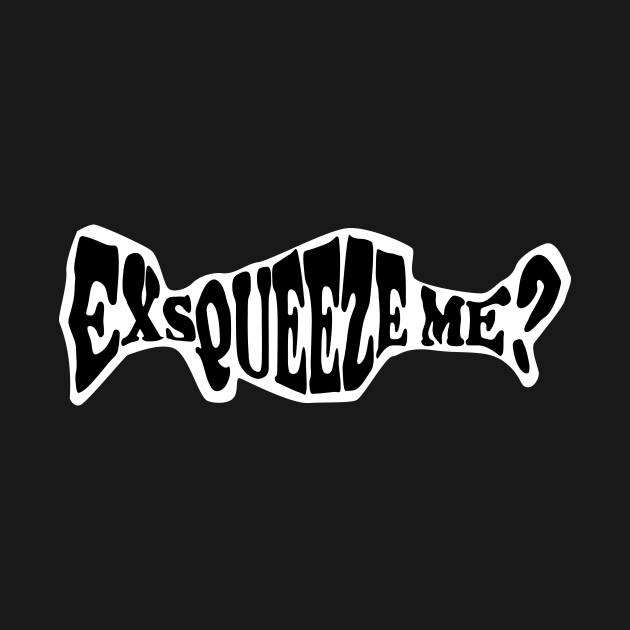 Exsqueeze Me? - Waynes World - Long Sleeve T-Shirt | TeePublic
