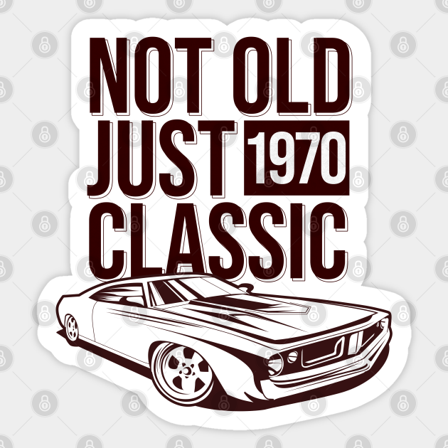 Not Old Just Classic - Plymouth Barracuda - Sticker | TeePublic
